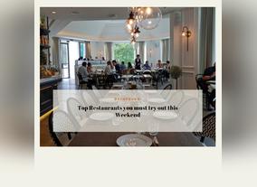 Top 6 Restaurants you must try out this weekend