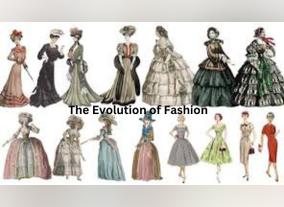 The Evolution of Fashion: From Historical Trends to Modern Style