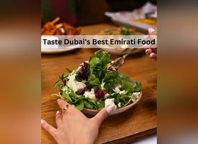 Taste Dubai's Best Emirati Food