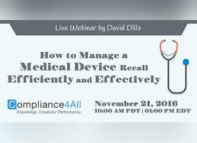 Usa 2016 webinar by Compliance4all on How to Manage a Medical Device Recall